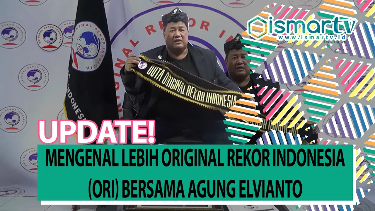 MENGENAL LEBIH ORIGINAL REKOR INDONESIA (ORI) BERSAMA AGUNG ELVIANTO ...