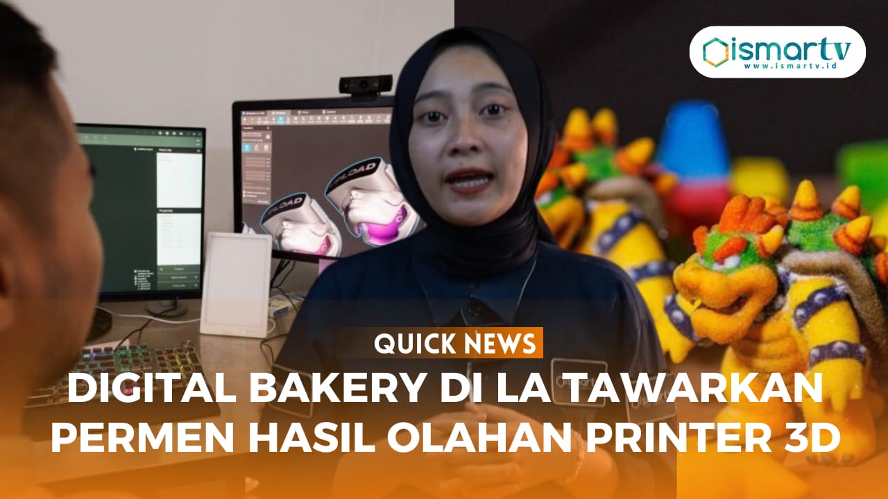 DIGITAL BAKERY DI LA TAWARKAN PERMEN HASIL OLAHAN PRINTER 3D - ismartv